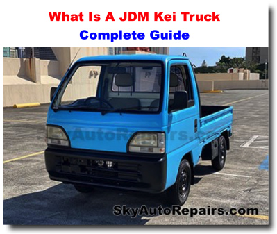 What Is A JDM Kei Truck - Complete Guide - JDM Sky Auto Repair Service ...